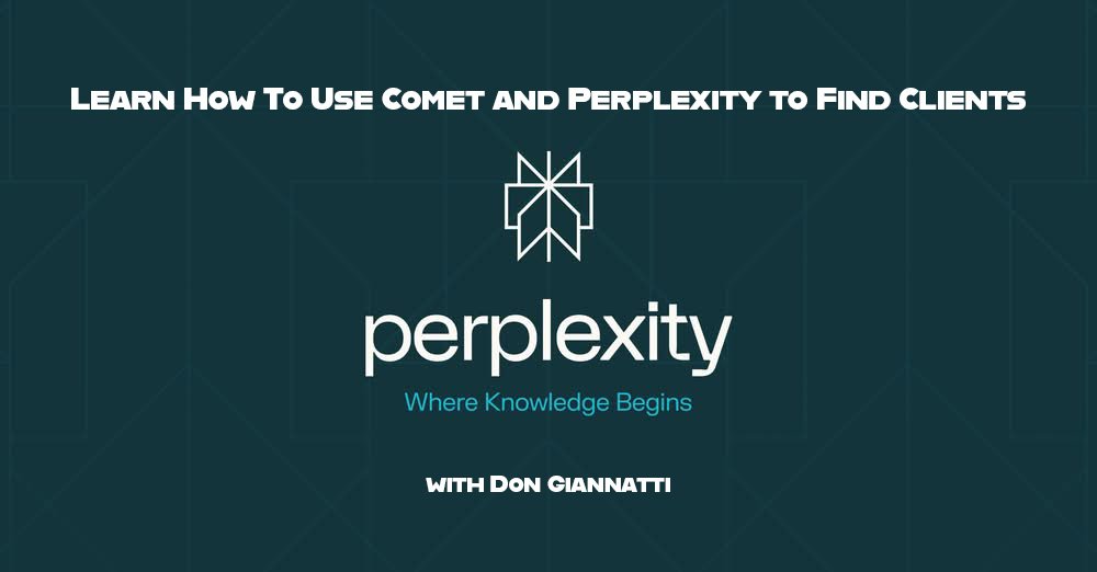 AI CORNER: USING THE COMET BROWSER TO FIND CLIENTS - Don Giannatti ...